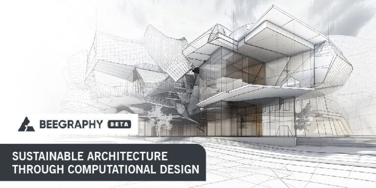 Sustainable Architecture Through Computational Design - BeeGraphy Blog