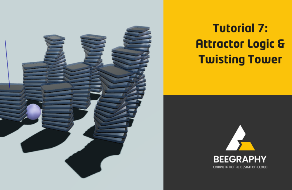 BeeGraphy Tutorial 7 - Combining Attractor Logic and Twisting Tower - BeeGraphy Blog